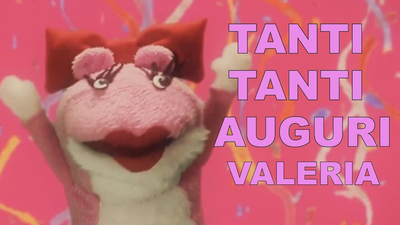 Tanti Tanti Auguri Valeria - YouTube