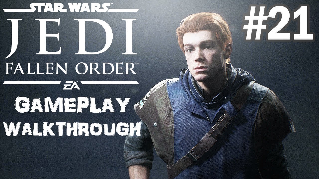 Star Wars Jedi Fallen Order Gameplay Walkthrough Part 21 - JARO TAPAL ...