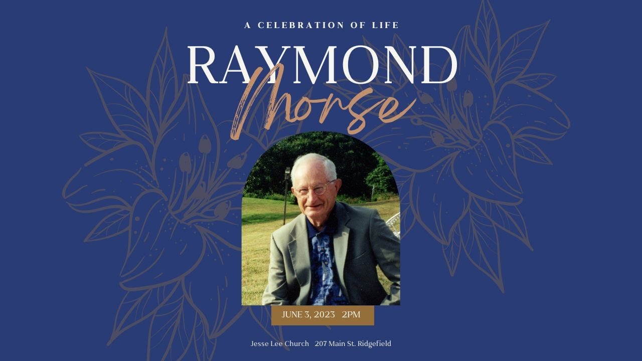 June 3 ~ "A Celebration of Life: Raymond Morse" - YouTube