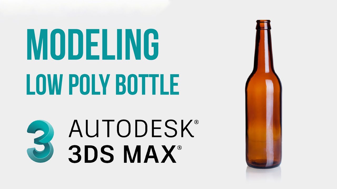 Learn Modeling Low Poly Bottle - Autodesk 3ds Max Tutorials - #Learn3D ...
