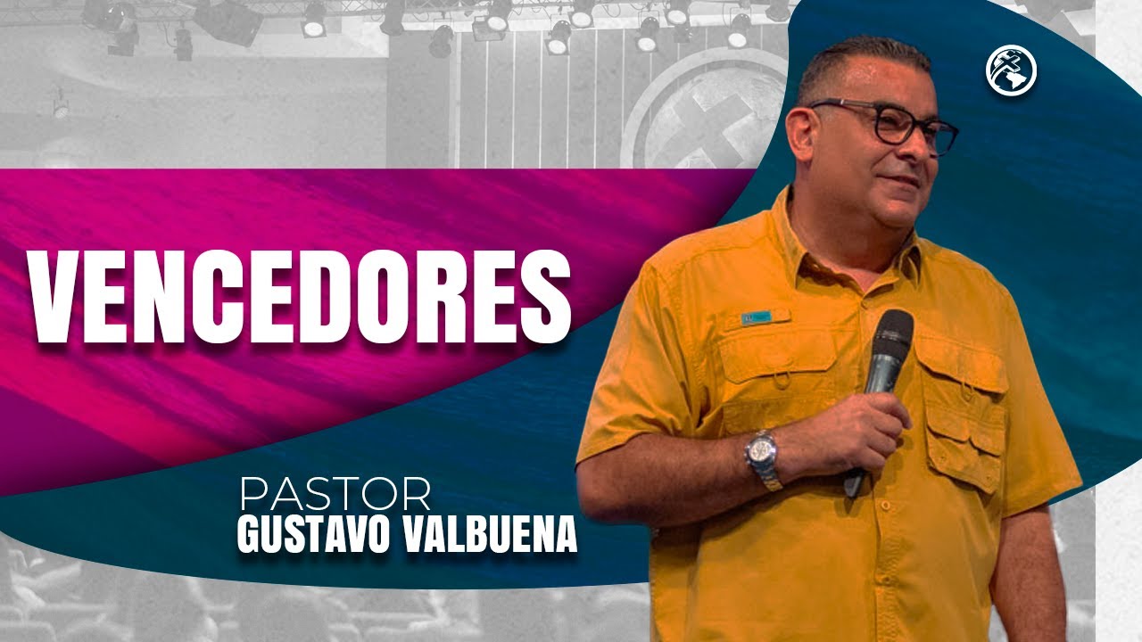 Vencedores - Pastor Gustavo Valbuena - YouTube