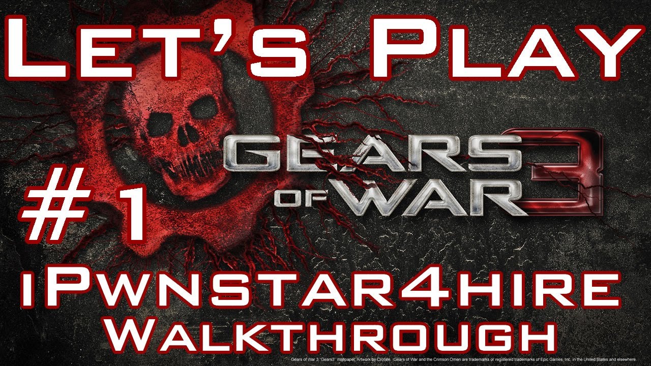 Lets Play Gears of War 3 - Walkthrough Part 1 (GOW3 Gameplay/Commentary ...