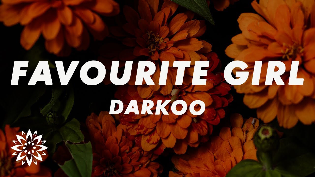 Darkoo ft. Dess Dior - Favourite Girl (Lyrics) - YouTube