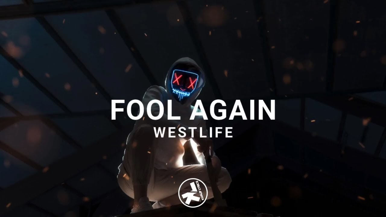 Westlife - Fool again (lyrics videos) - YouTube