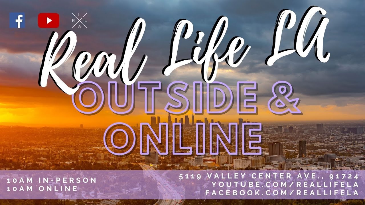 Real Life LA | Online Service Broadcast | LIVE at 10am | Sunday ...