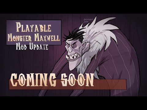 [Don't Starve Together] Playable Monster Maxwell - Mod Update #2 COMING ...
