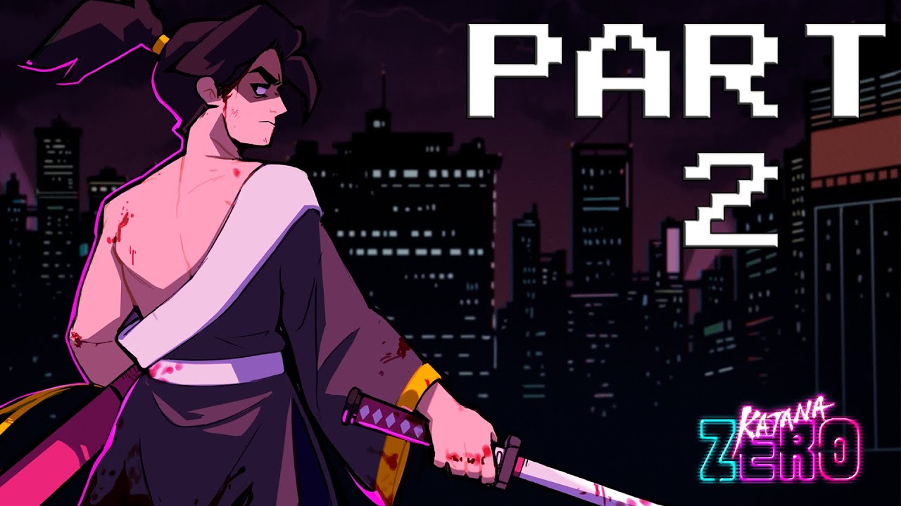 Katana Zero Gameplay Walkthrough / No Commentary - Part 2 - YouTube