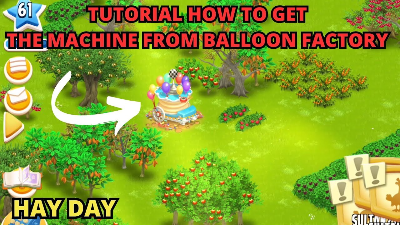 TUTORIAL HOW TO GET THE BALLOON MACHINE ON HAY DAY / TUTORIAL HAVE THE ...
