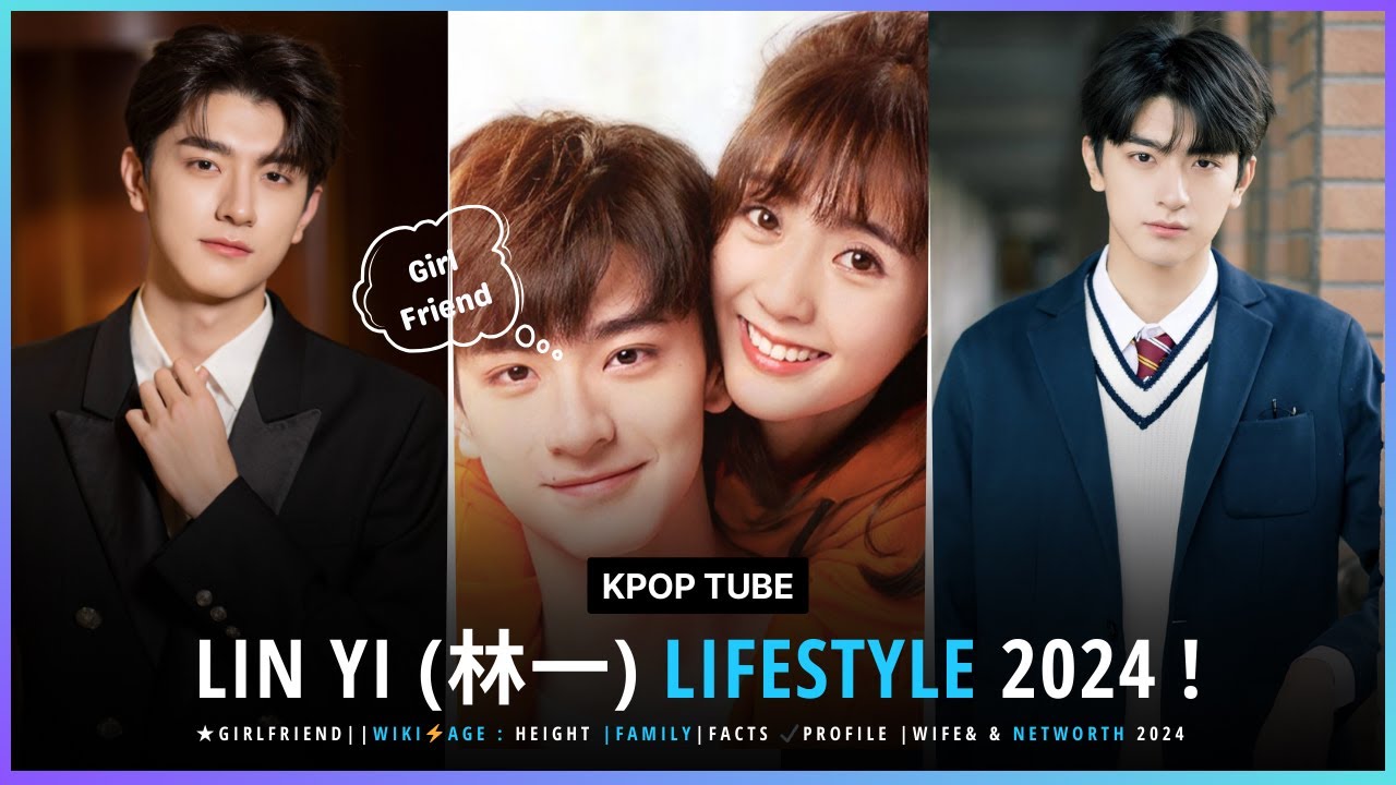 Lin Yi 林一Lifestyle | Profile,Wife,Girlfriend,Net worth, Family, Age ...
