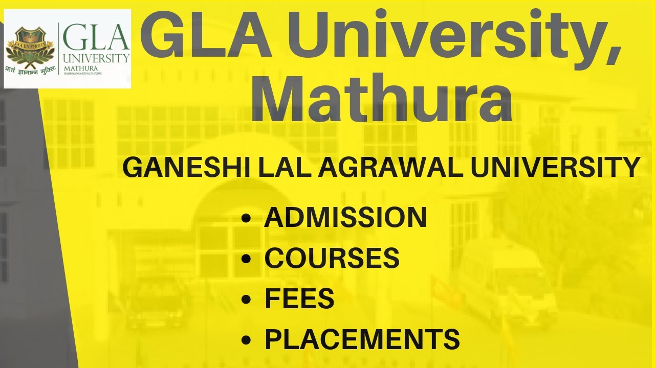 GLA University, Mathura | Admission | Courses | Fees | Placements - YouTube