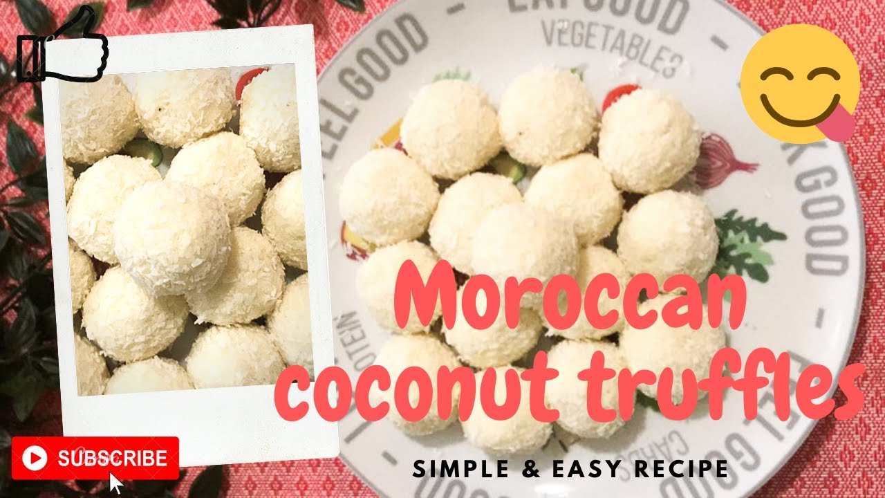 Moroccan coconut truffles | Easy 4 steps dessert recipe | মরক্কোন ...