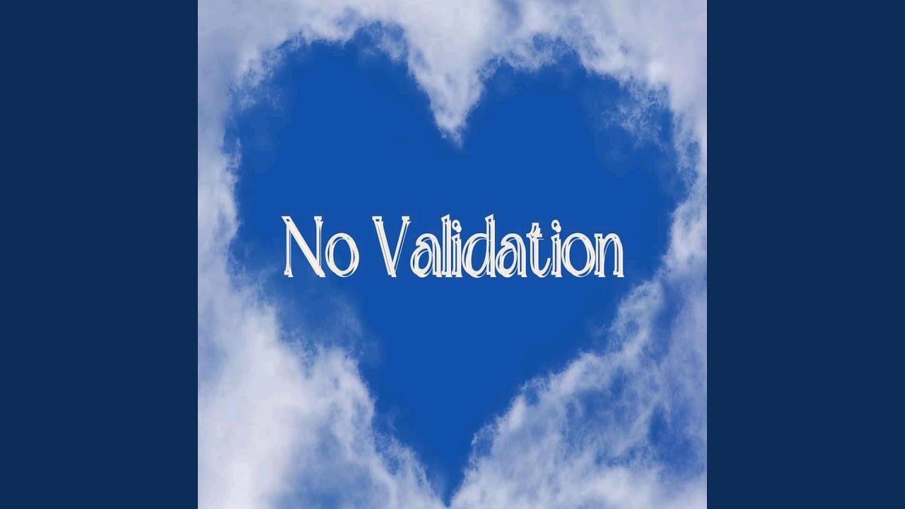 No Validation (feat. Absoll Luz) - YouTube