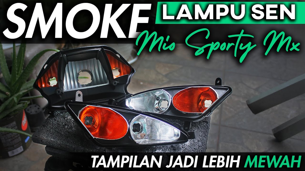 SMOKE LAMPU SEN MIO MX JADI AUTO GANTENG | MODIFIKASI LAMPU SEN MIO ...