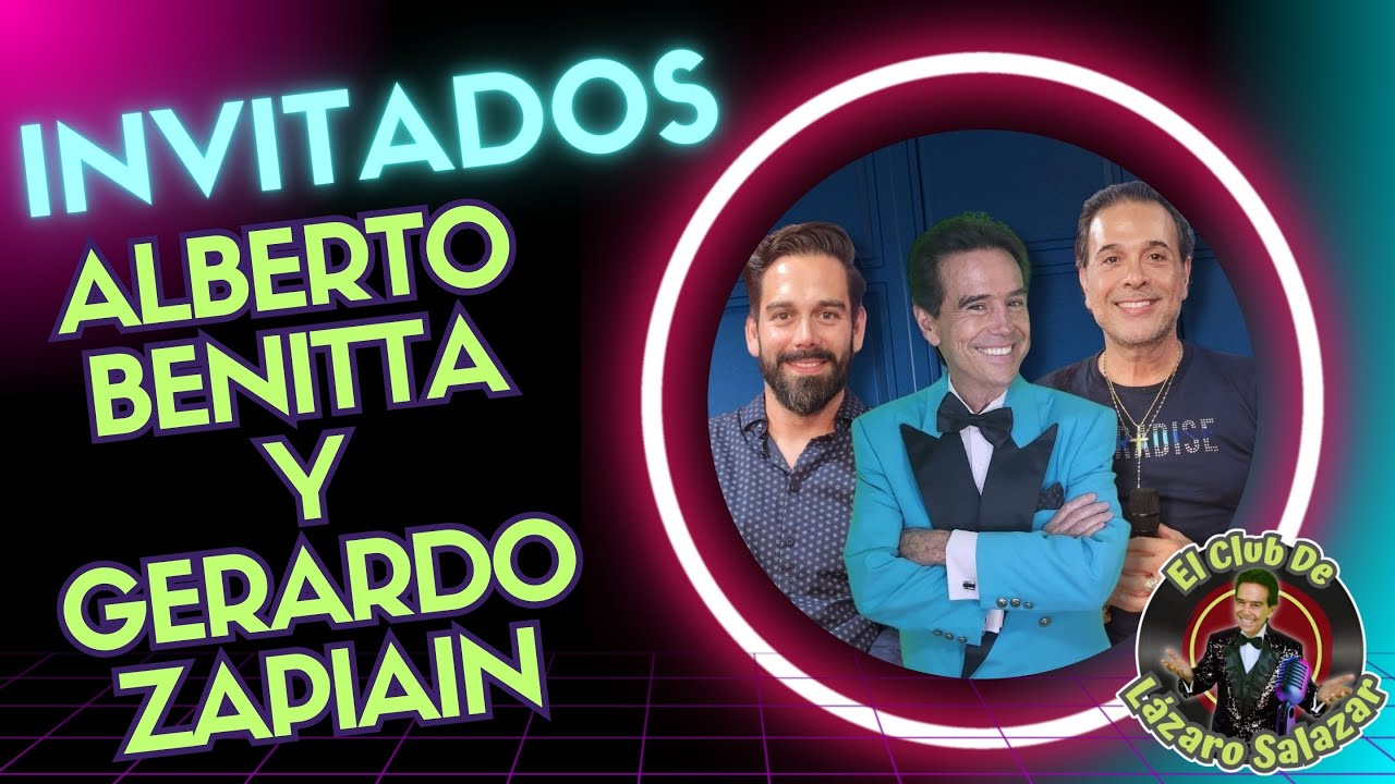 ALBERTO BENITTA Y GERARDO ZAPIAIN SUPER INVITADOS!! - YouTube