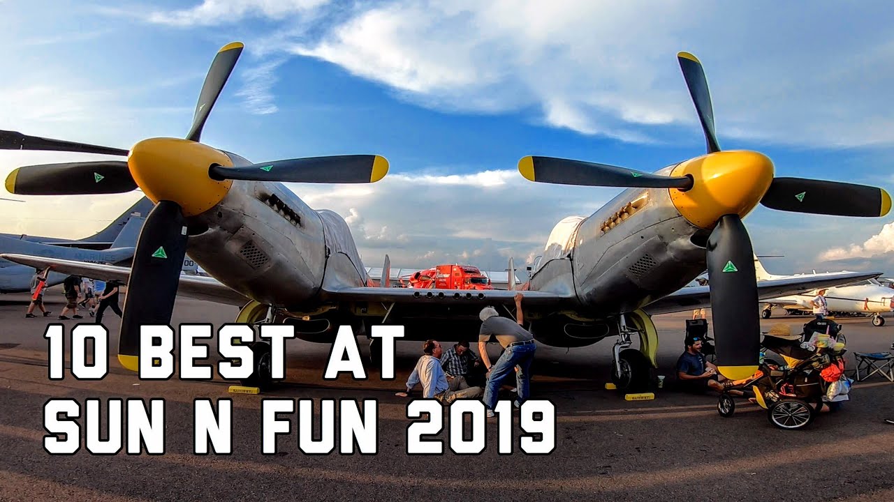 10 BEST things at SUN n FUN 2019 - YouTube