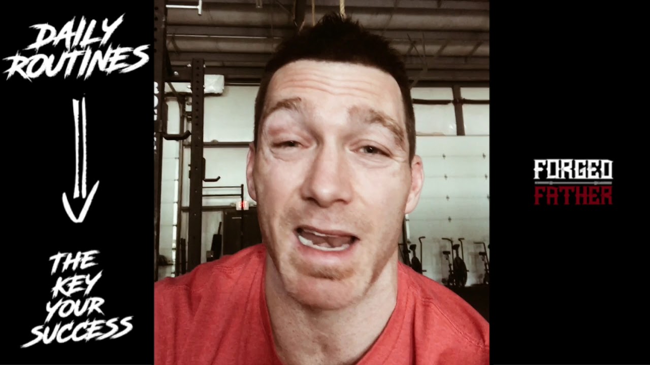 Forged FATHER - Routines and Your SUCCESS - YouTube