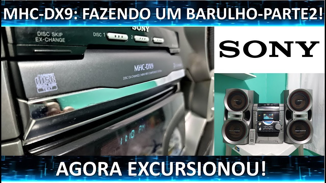 Sony MHC-DX9: Fazendo um barulho-Parte 2!! CD player!! - YouTube