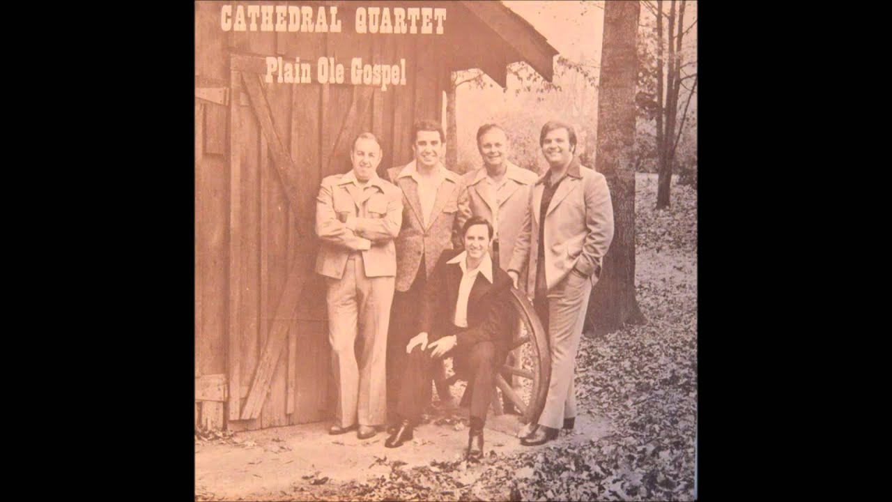The Cathedrals - Plain Ole Gospel (Complete Album) - YouTube