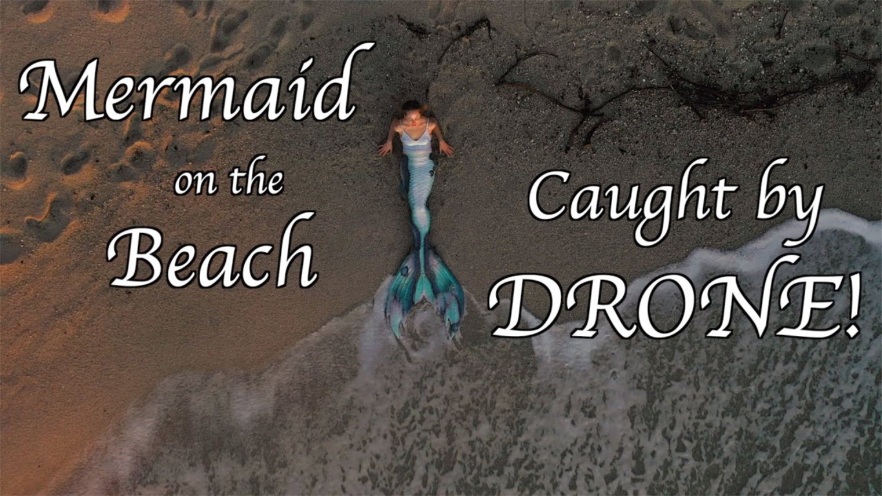 Real Mermaid on the Beach Caught by Drone! - YouTube