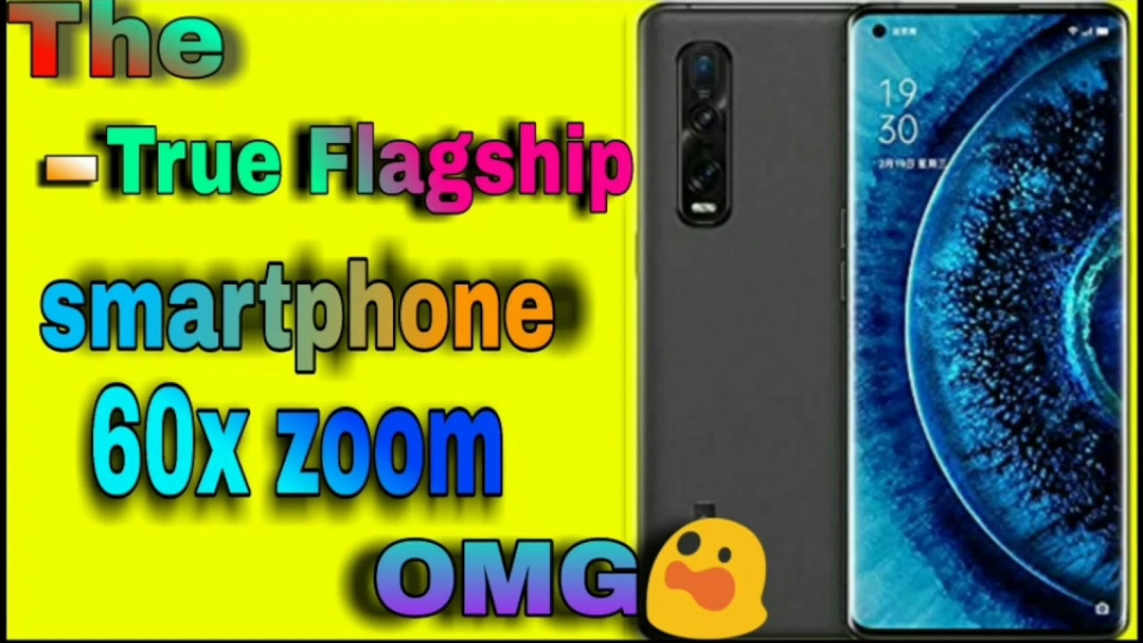 The true flagship smartphone 60X Zoom - Oppo find X2 pro - Detail ...