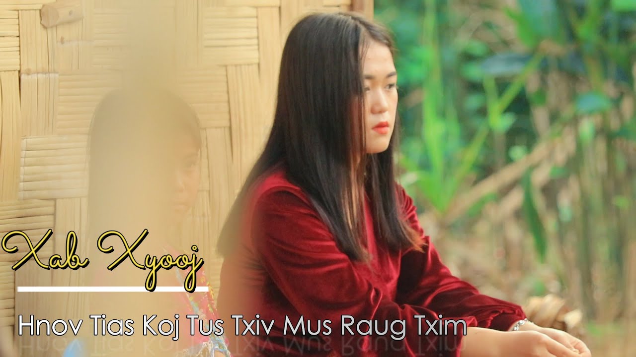 hnov tias koj tus txiv mus raug txim & Xab xyooj 2020 offical MV - YouTube