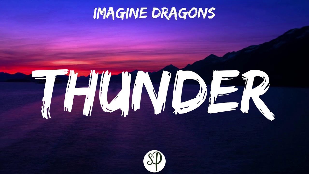 Imagine Dragons - Thunder (Lyrics) - YouTube