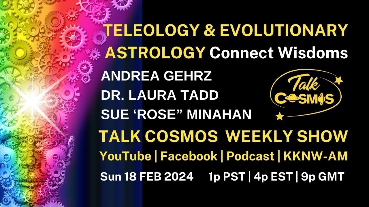 Teleology & Evolutionary Astrology - Andrea Gehrz 18 FEB 2024 - YouTube