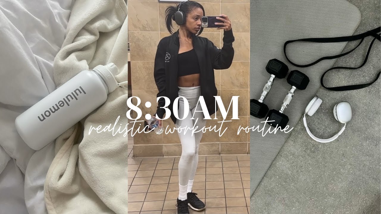 8:30am realistic workout routine: motivation + tips for core, glutes ...