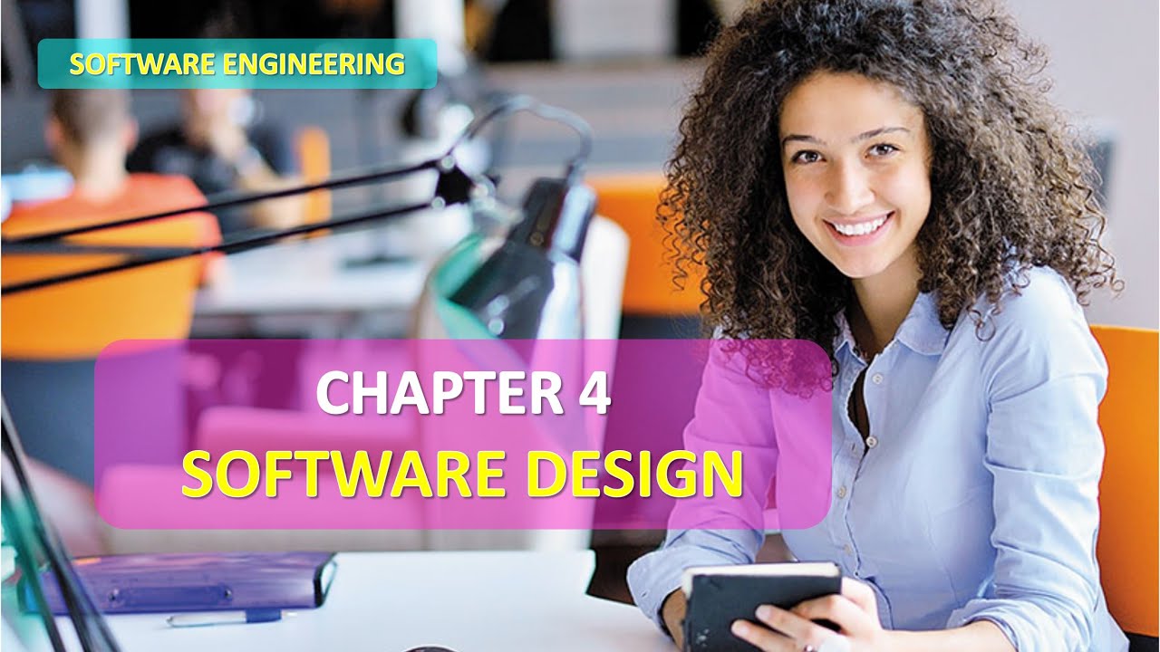 CHAPTER 4 SOFTWARE ENGINEERING SOFTWARE DESIGN FULL - YouTube
