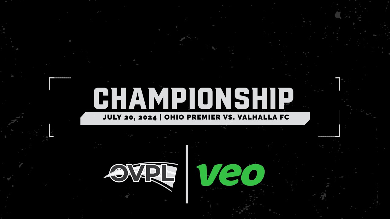 2024 OVPL Championship | Valhalla FC vs Ohio Premier - YouTube