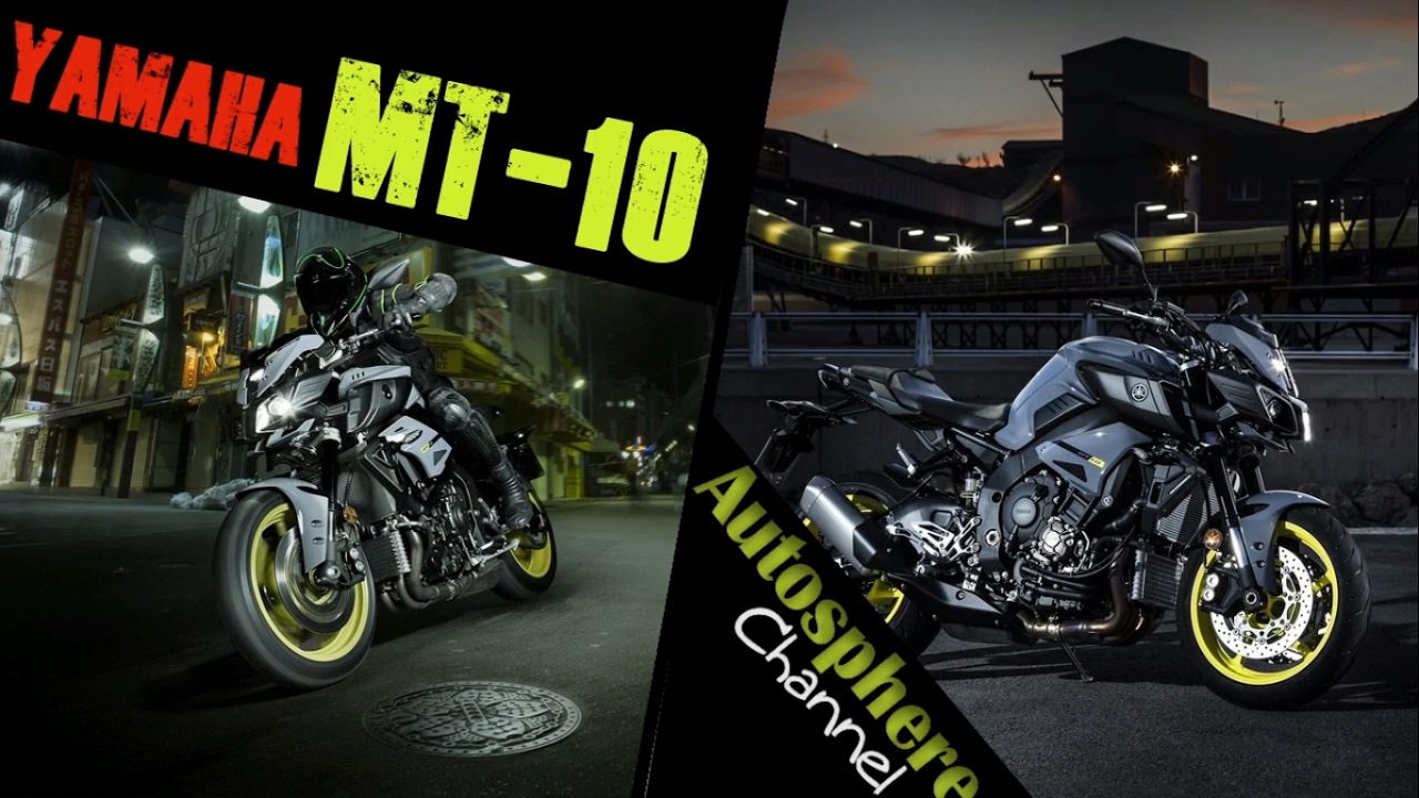 Watch Now !! 2017 Yamaha MT 10 Review | Torque-rich, 4-cylinder 'CP4 ...