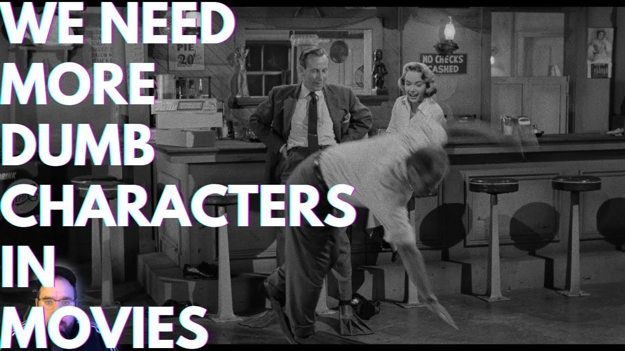 We need more dumb characters in movies. - YouTube