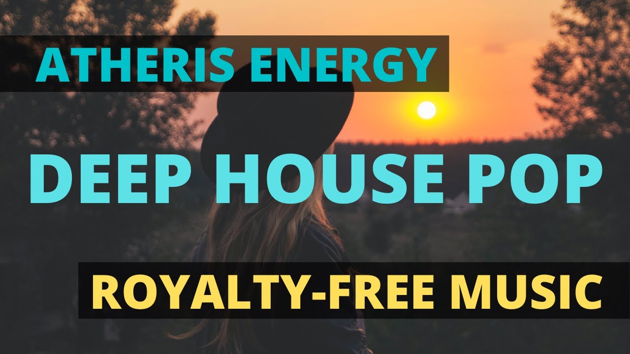 "Deep House Pop" | DEEP HOUSE ROYALTY-FREE MUSIC | music for media ...