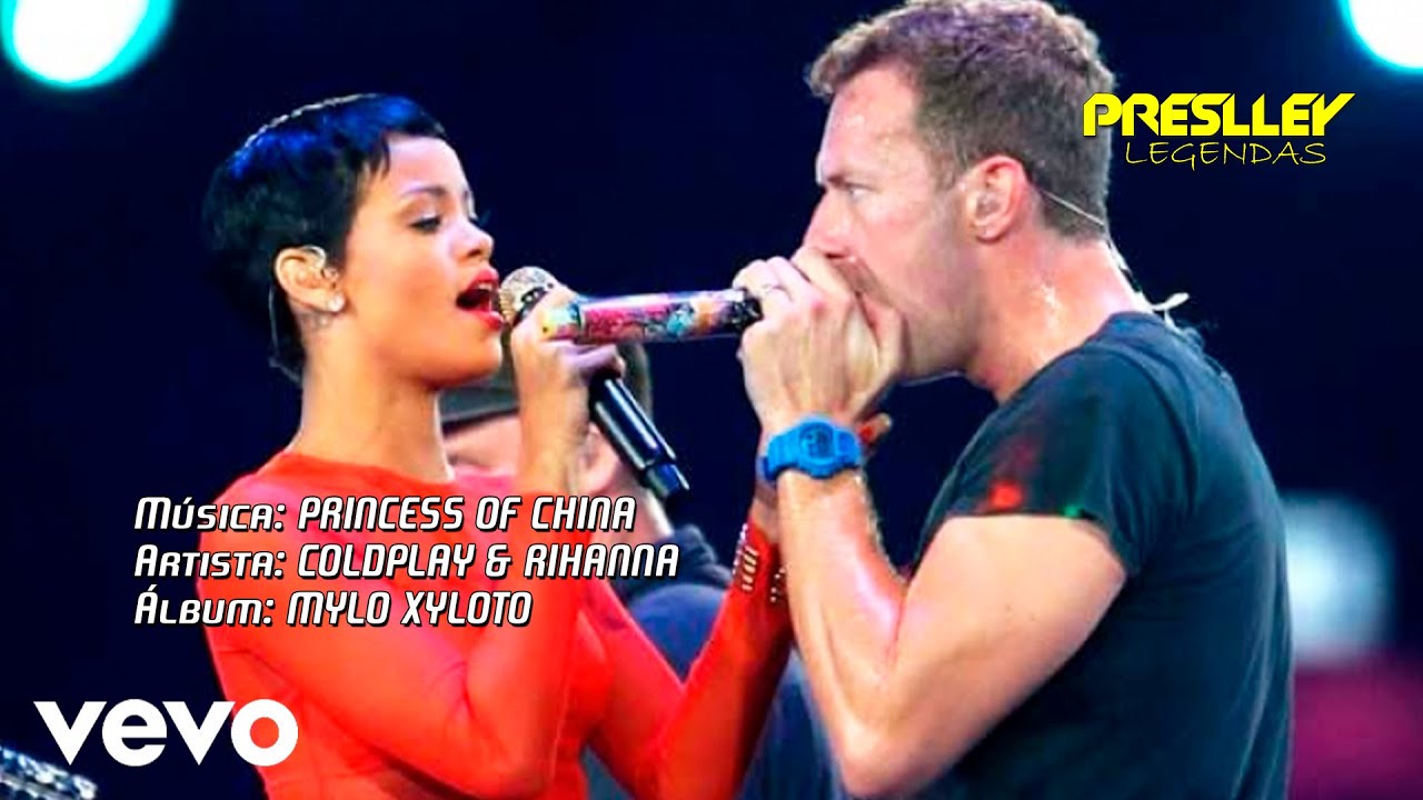 COLDPLAY & RIHANNA - PRINCESS OF CHINA (LIVE) (LEGENDADO / TRADUÇÃO ...