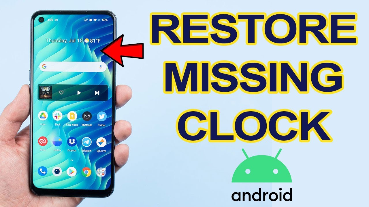 Restore Missing Clock : Android Phone - YouTube