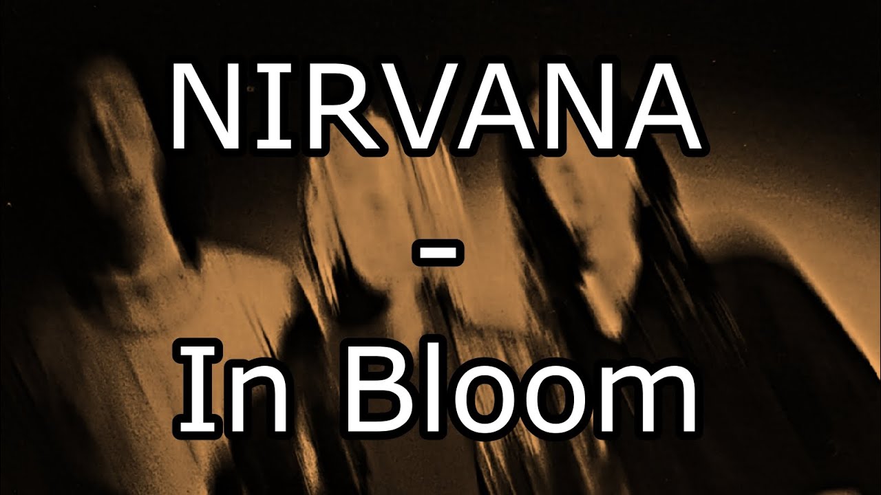 NIRVANA - In Bloom (Lyric Video) - YouTube