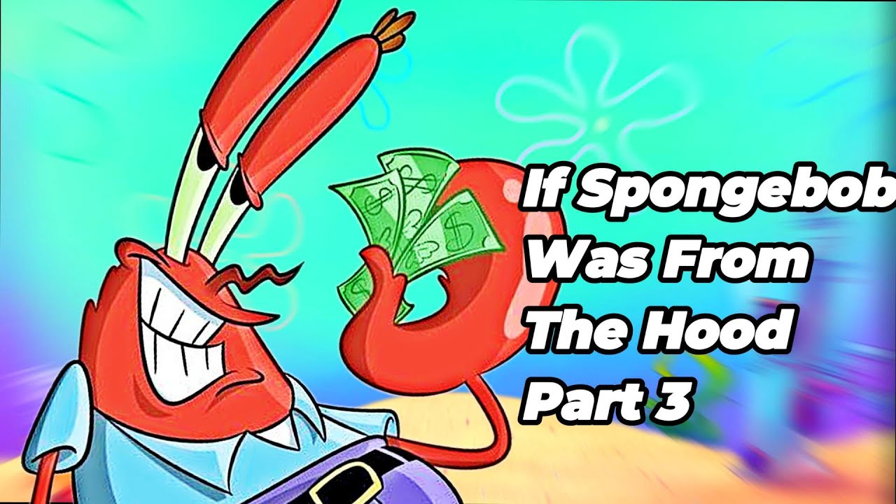 If SpongeBob Was from the Hood | SpongeBob Voiceover Skit Part 3 - YouTube