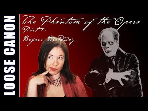 Loose Canon: Phantom of the Opera (Part 1) - Before Broadway