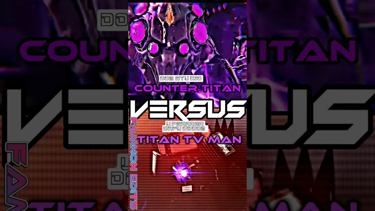 counter titan vs titan tv man #skibiditoilet #edit - YouTube