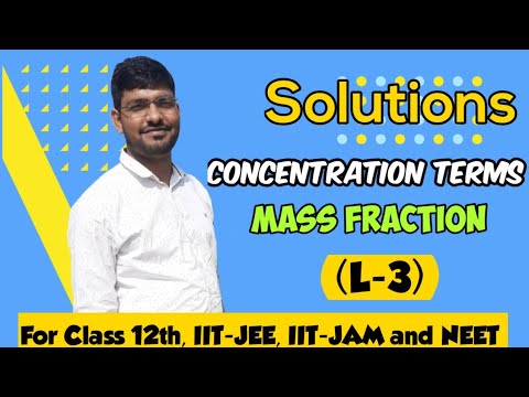 Solutions Chemistry Class 12 | Solutions | Concentration Terms | Mole ...