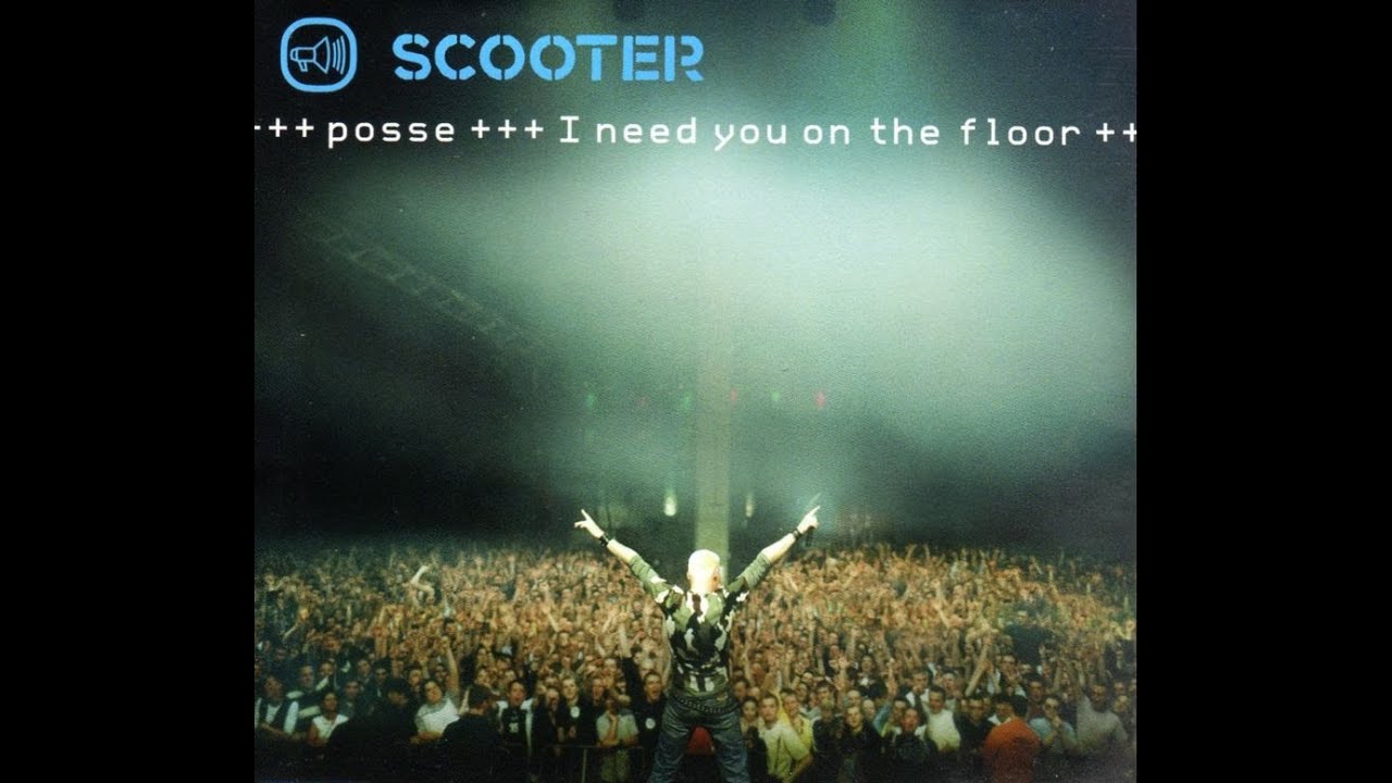 Scooter - Posse (I Need You On The Floor) (Extended Version) [2/7 ...