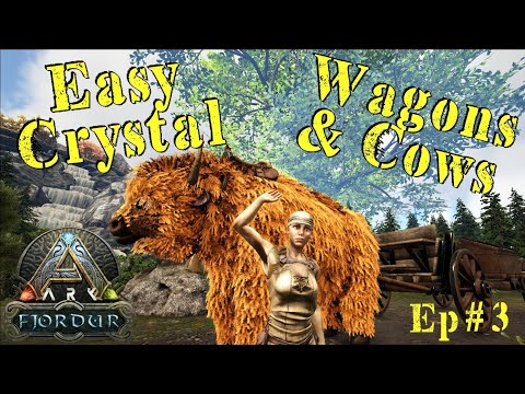Fjordur - Easy Crystal - Cows Pulling Wagons? YES! - Ep3 - Ark Survival ...
