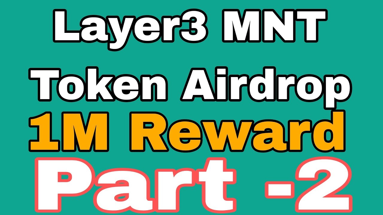Layer3 MNT token airdrop event | 1Million Reward | Part -2 #mntnewparts ...