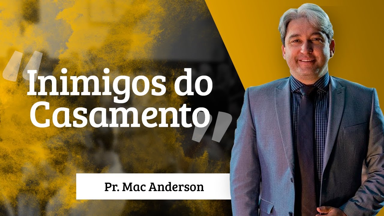 Pastor Mac Anderson - Inimigos do Casamento - YouTube