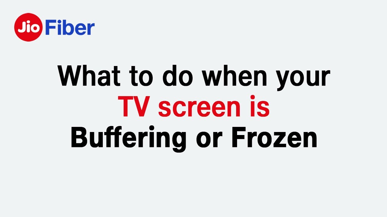 What To Do When Your TV Screen is Buffering or Frozen? | JioFiber - YouTube