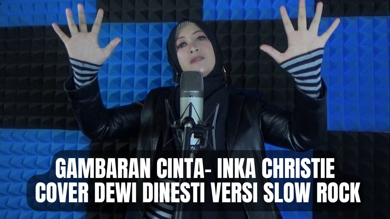 GAMBARAN CINTA - INKA CHRISTIE (COVER DEWI DINESTI) VERSI SLOW ROCK ...