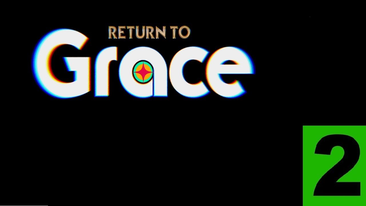 Return to Grace - Part 2 | No Commentary - YouTube