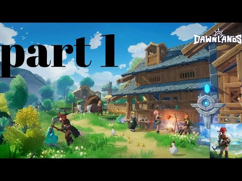 Dawnland gameplay walkthrough part#1 - YouTube