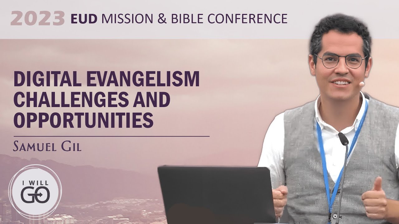 Samuel Gil: Digital evangelism: challenges and opportunities - YouTube