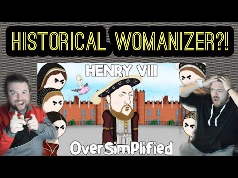 Historical JERK?! Americans React To "Henry VIII - Oversimplified" - YouTube